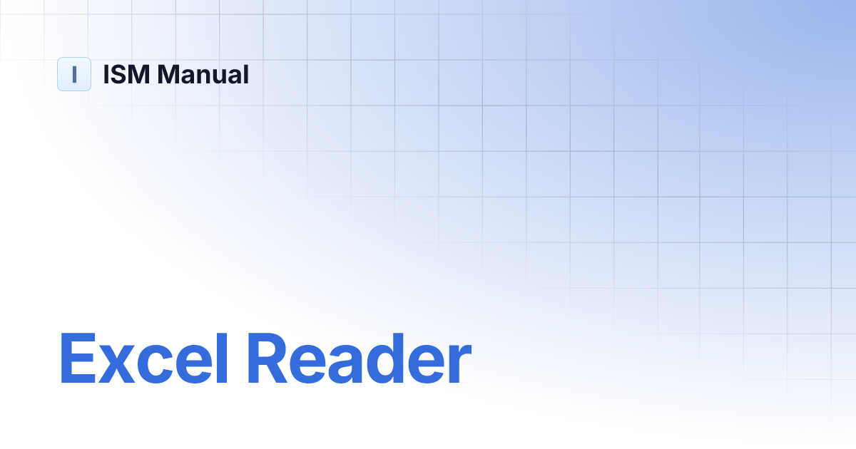 Excel Reader | ISM Manual