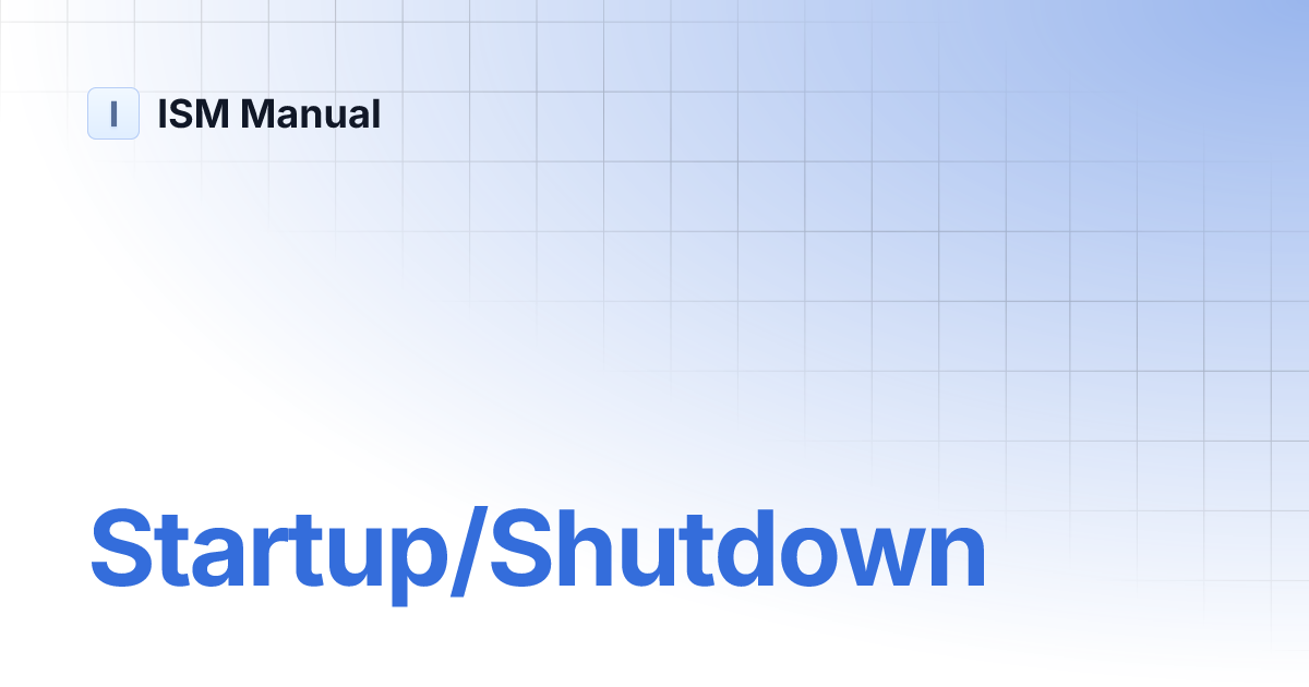 Startup/Shutdown | ISM Manual