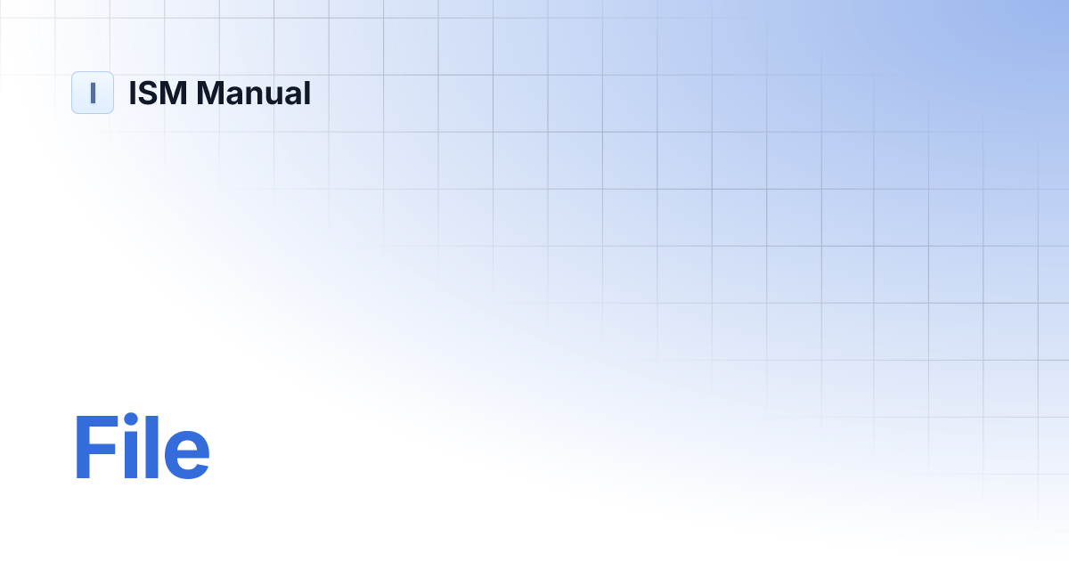 File | ISM Manual