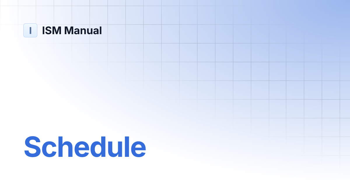 Schedule | ISM Manual