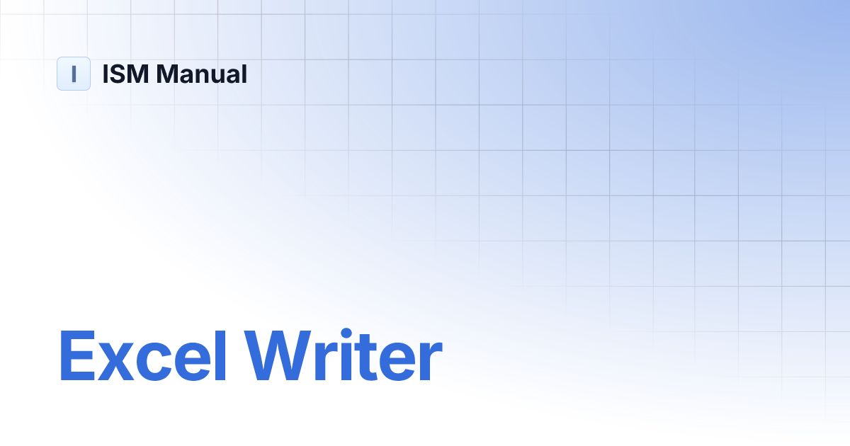 Excel Writer | ISM Manual