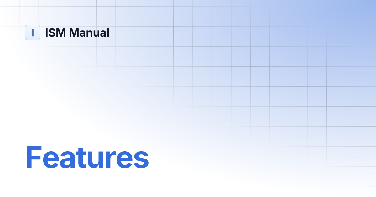 Features | ISM Manual