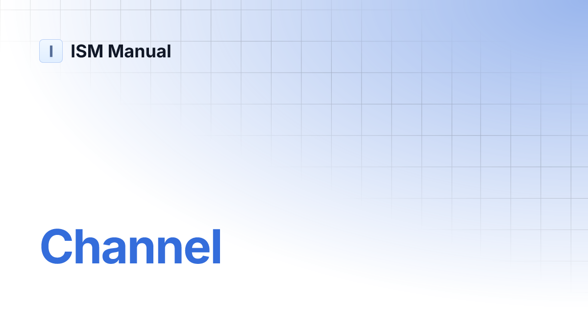 Channel | ISM Manual